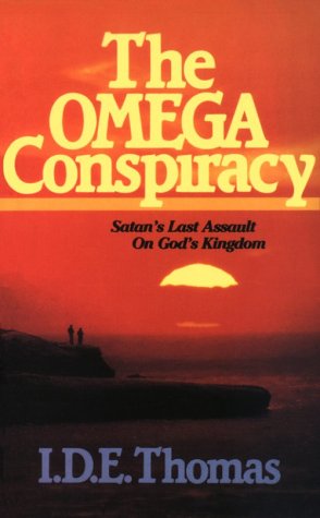 Omega Conspiracy: Satan's Last Assault on God's Kingdom