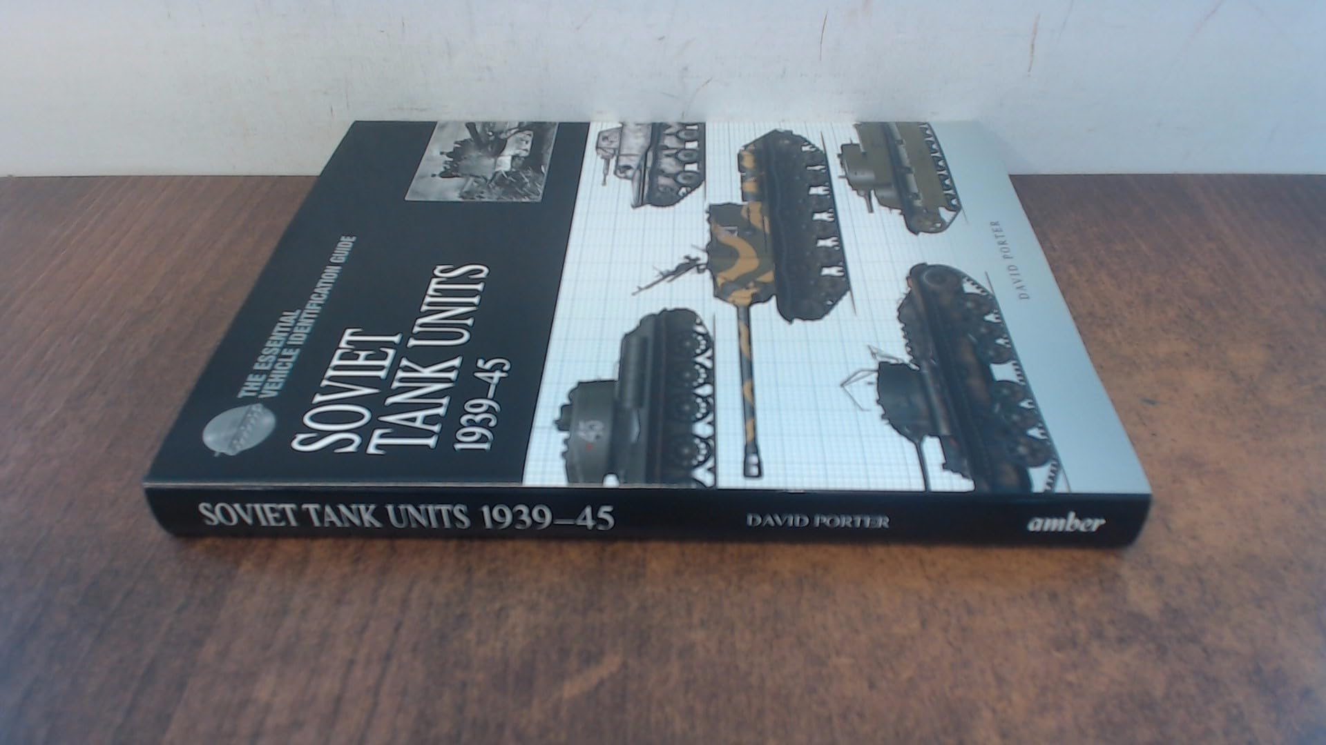 SOVIET TANK UNITS 1939-45 (The Essential Vehicle Identification Guide ...
