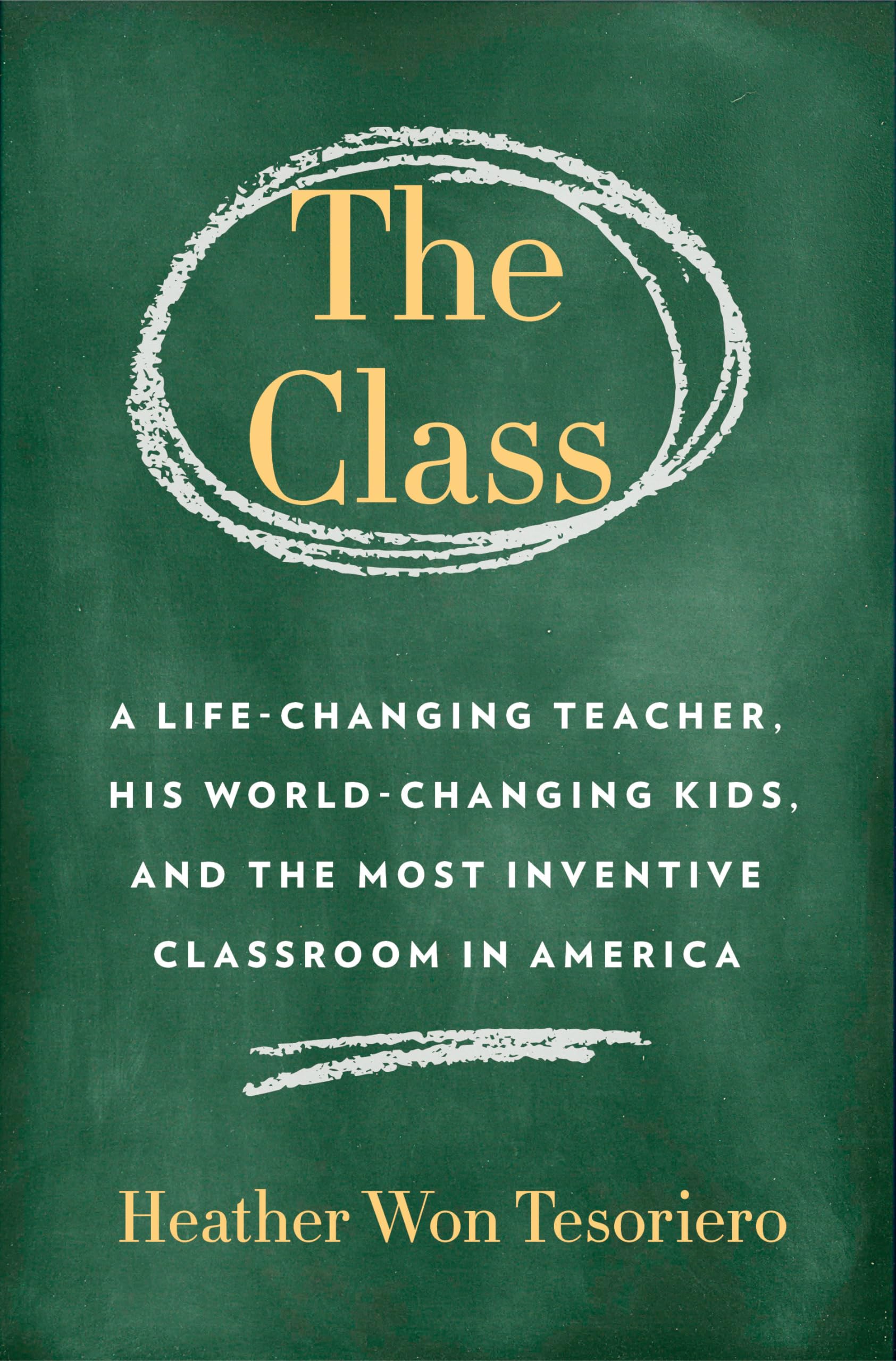The Class: A Life-Changing Teacher, His World-Changing Kids, and the M