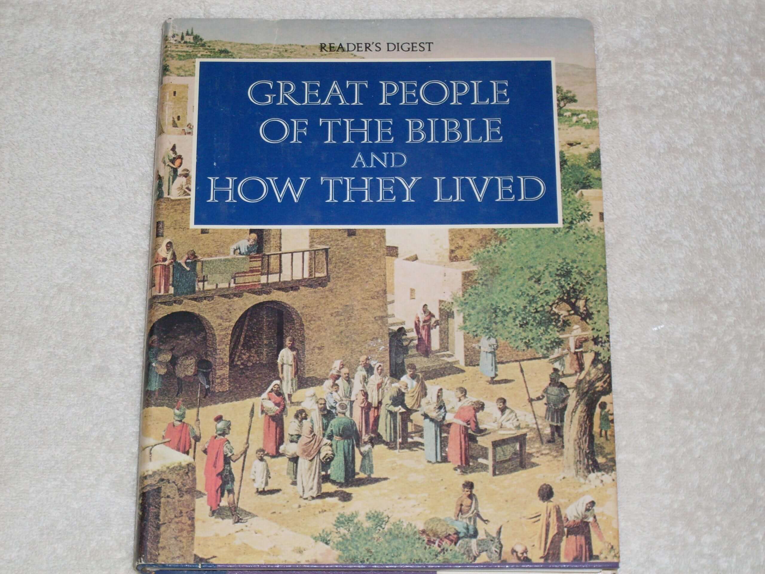 READERS DIGEST GREAT PEOPLE OF THE BIBLE AND HOW THEY LIVED
